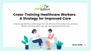 Cross-Training Healthcare Workers: A Strategy for Improved Care - NR ...